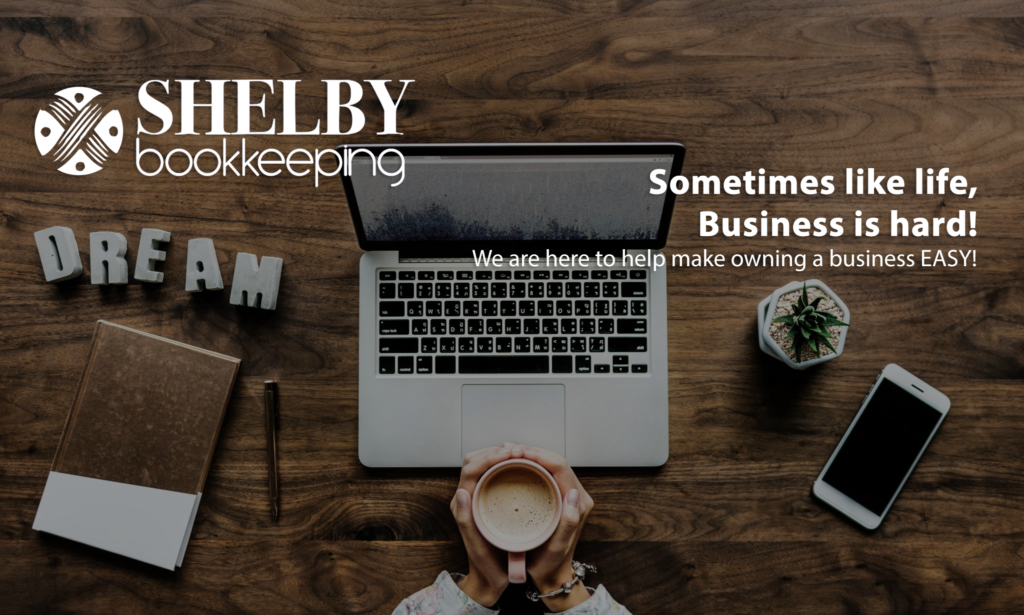 Small decisions make huge impacts! Shelby Bookkeeping LLC